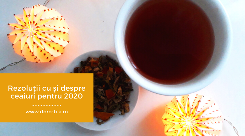 Rezoluții cu și despre ceaiuri pentru 2020 – Jurnal de iubitori de ceaiuri